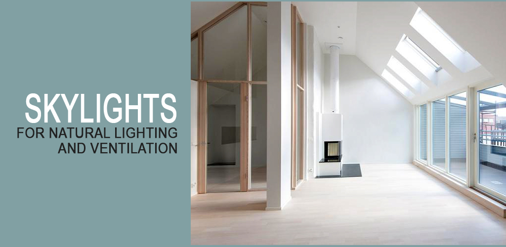 Different types of Skylights for natural lighting and ventilation ...